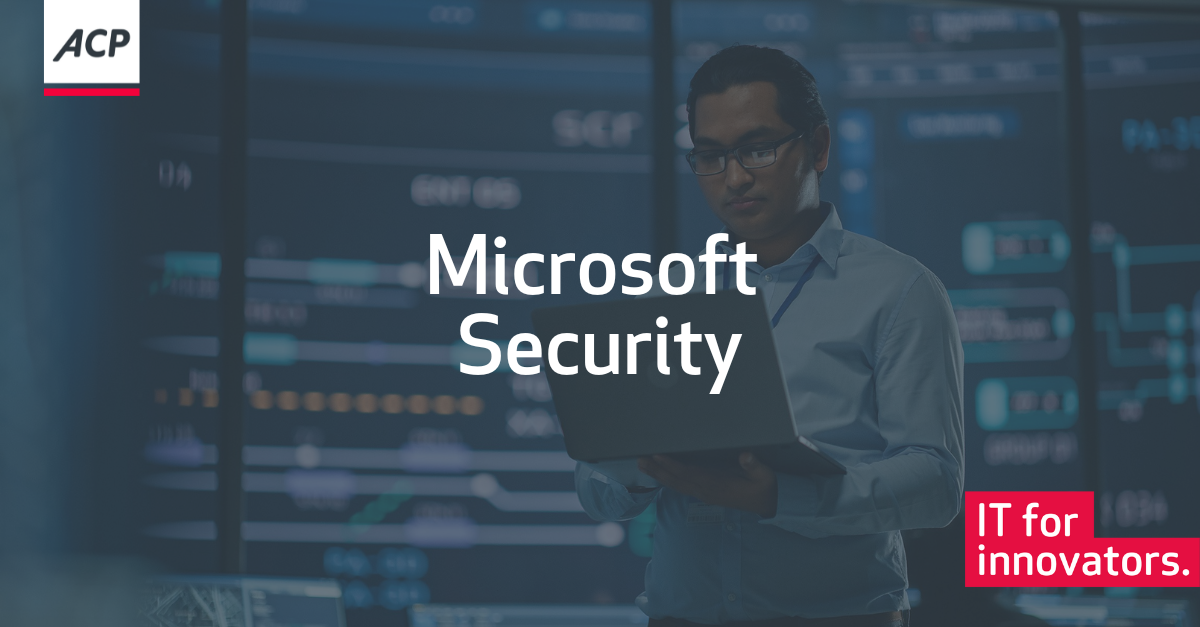 ACP | Microsoft Security - Umfassende Sicherheit